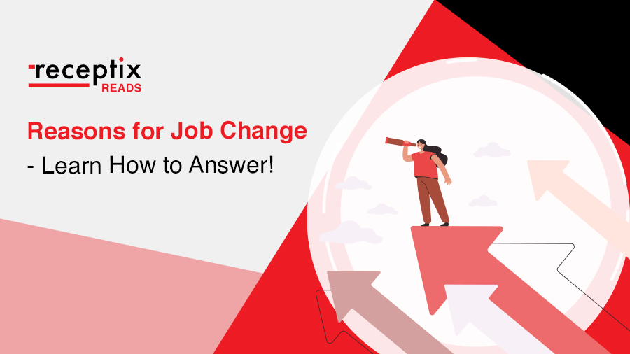 Reasons for Job Change - Learn How to Answer Aptly